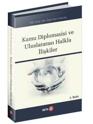 Kamu Diplomasisi ve Uluslararası Halkla İlişkiler - Gaye Aslı Sancar - Fiyat & Satın Al ...