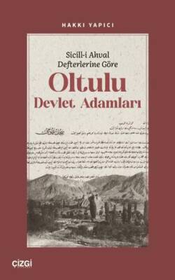 Sicill-i Ahval Defterlerine Göre Oltulu Devlet Adamları - Hakkı Yapıcı - Fiyat & Satın Al ...