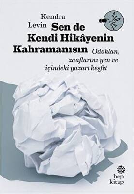 Sen De Kendi Hikayenin Kahramanısın - Kendra Levin - Fiyat & Satın Al - Kitapsepeti
